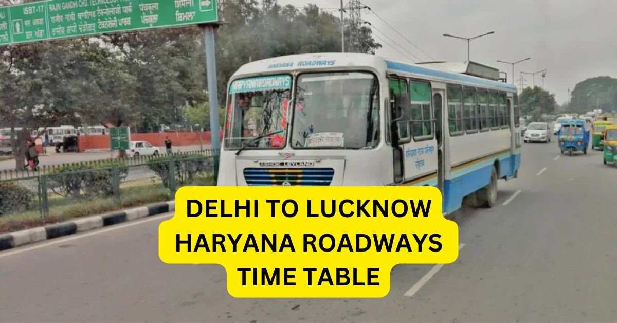 DELHI TO LUCKNOW HARYANA ROADWAYS TIME TABLE - Haryana Roadways